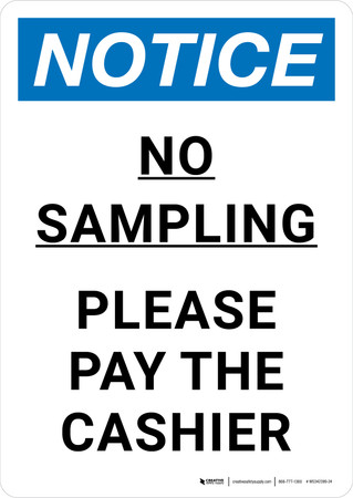 Notice: No Sampling Please Pay The Cashier Portrait - Wall Sign