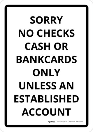 Sorry No Checks Cash Bankcards Only Unless Established Account Portrait ...