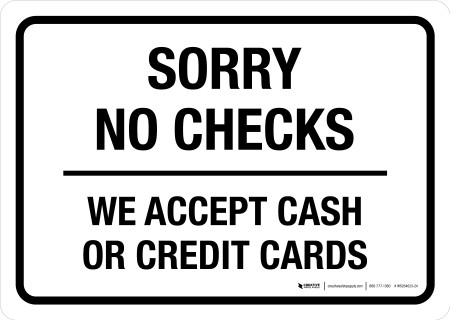 Sorry No Checks We Accept Cash or Credit Cards Landscape - Wall Sign