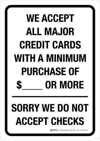We Accept All Major Credit Cards With Minimum Purchase Portrait - Wall Sign