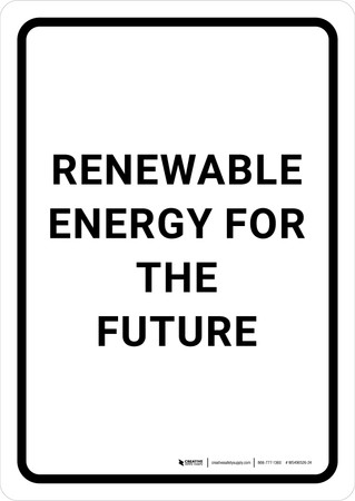 Renewable Energy for the Future Portrait - Wall Sign | Creative Safety ...