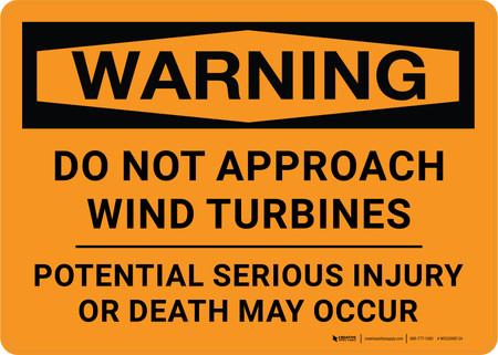 Warning: Do Not Approach Wind Turbines Potential Serious Injury or ...