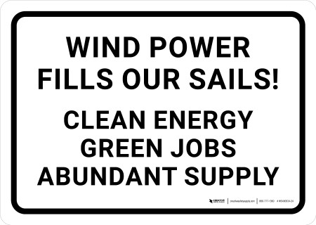 Wind Power Fills Our Sails Landscape - Wall Sign | Creative Safety Supply