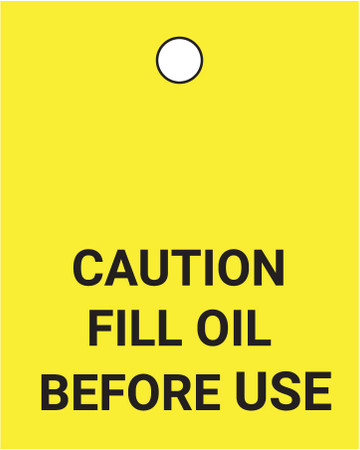 Caution Fill Oil Before Use - Valve Tag