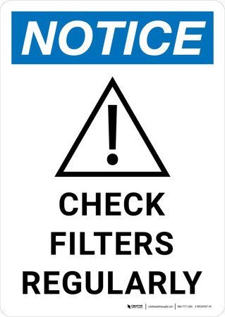 Notice: Check Filters Regularly Portrait - Wall Sign