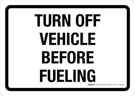 Turn Off Vehicle Before Fueling Landscape - Wall Sign