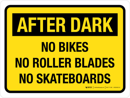 After Dark No Bikes No Roller Blades No Skateboards Landscape - Wall ...