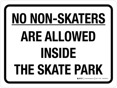 No Non-Skaters Are Allowed Inside The Skate Park Landscape - Wall Sign
