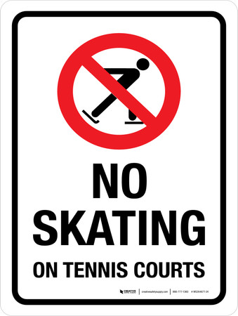 No Skating On Tennis Courts with Icon Portrait - Wall Sign