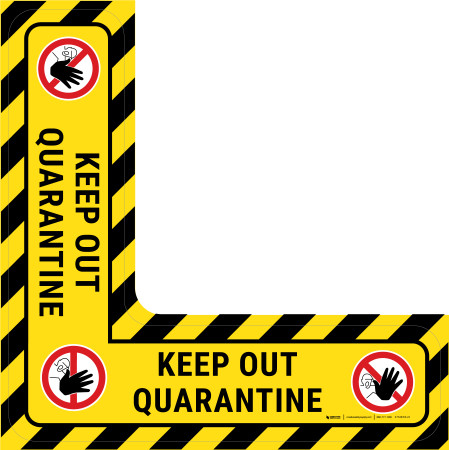 Keep Out - Quarantine - Floor Sign Corner | Creative Safety Supply
