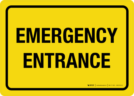 Caution: Emergency Entrance Landscape - Wall Sign