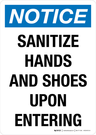 Notice: Sanitize Hands And Shoes Upon Entering Portrait - Wall Sign ...