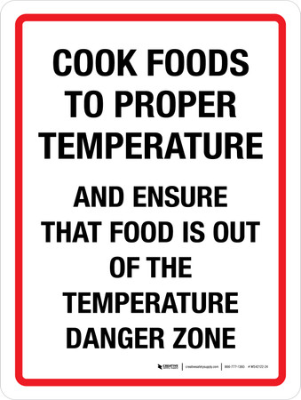 Cook Foods To Proper Temperature And Ensure That Food Is Out Of The ...