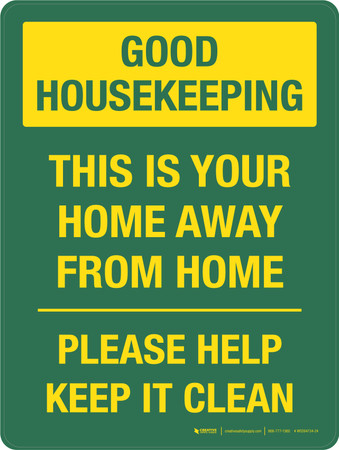Good Housekeeping: This Is Your Home Away From Home Please Help Keep It ...