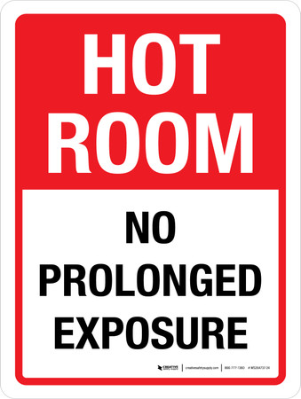 Hot Room: No Prolonged Exposure Portrait - Wall Sign | Creative Safety ...
