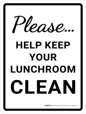 Please Help Keep Your Lunchroom Clean Portrait - Wall Sign