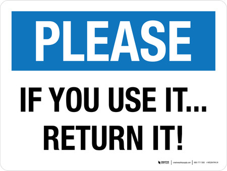 Please: If You Use It Return It Landscape - Wall Sign