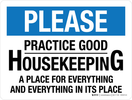 Please: Practice Good Housekeeping A Place For Everything - Wall Sign