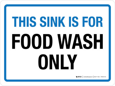 This Sink Is For Food Wash Only Landscape - Wall Sign