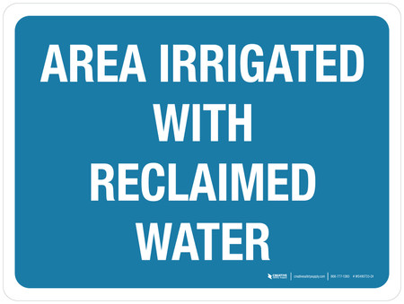 Area Irrigated With Reclaimed Water Blue Landscape - Wall Sign
