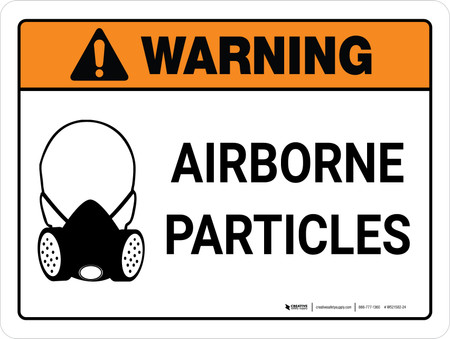 Warning: Airborne Particles with Icon - Wall Sign | Creative Safety Supply