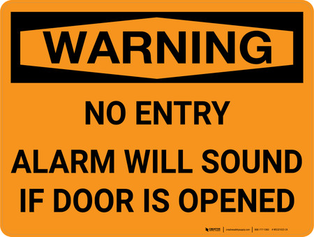 Warning: No Entry Alarm Will Sound if Door is Opened - Wall Sign