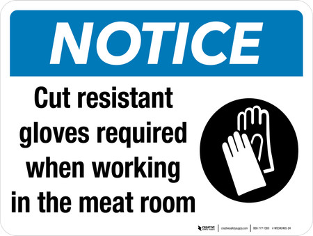Notice: Cut Resistant Gloves Required When Working in The Meat Room ...