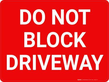 Do Not Block Driveway - Wall Sign