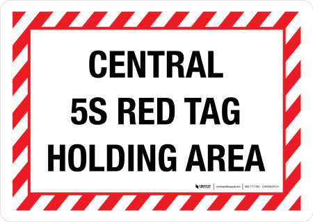 Central 5S Red Tag Holding Area - Landscape Wall Sign | Creative Safety ...