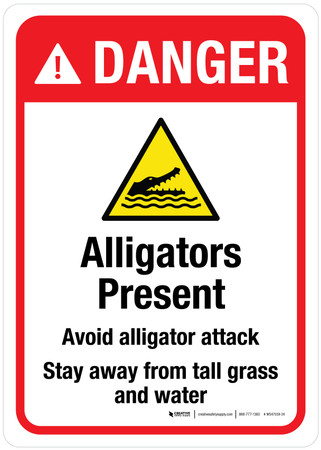 Danger: Alligators Present Portrait - Wall Sign | Creative Safety Supply