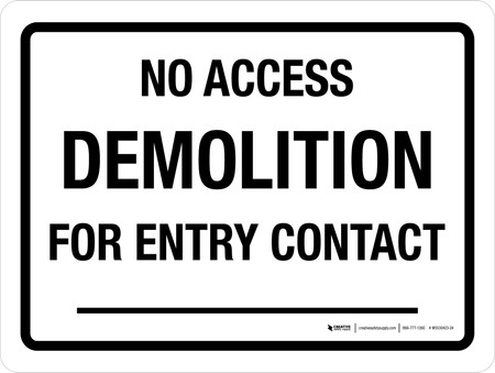 No Access Demolition For Entry Contact Landscape - Wall Sign | Creative ...