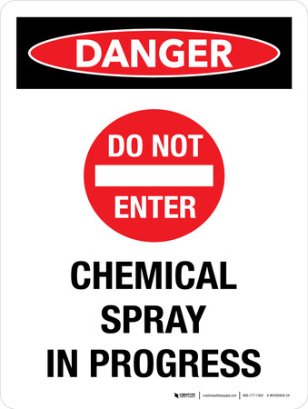 Danger: Do Not Enter - Chemical Spray In Progress Portrait - Wall Sign ...