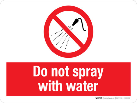 Do Not Spray With Water Landscape - Wall Sign