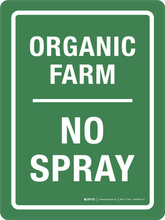 Organic Farm: No Spray Portrait - Wall Sign