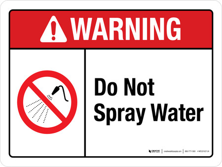 Warning: Do Not Spray Water Landscape - Wall Sign