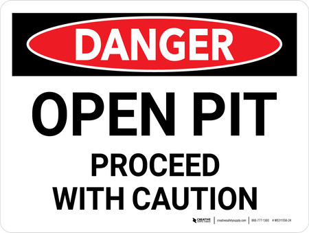 Danger: Open Pit - Proceed With Caution Landscape - Wall Sign