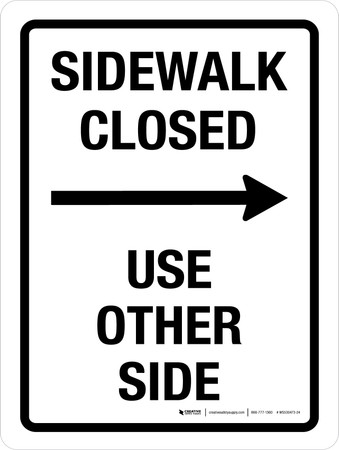 Sidewalk Closed Use Other Side (Right Arrow) Portrait - Wall Sign