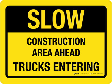 Slow: Construction Area Ahead - Trucks Entering Landscape - Wall Sign