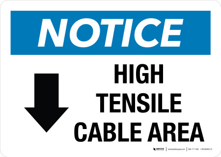 Notice: High Tensile Cable Area (Down Arrow) Landscape - Wall Sign ...