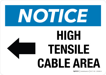 Notice: High Tensile Cable Area (Left Arrow) Landscape - Wall Sign
