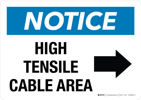 Notice: High Tensile Cable Area (Right Arrow) Landscape - Wall Sign