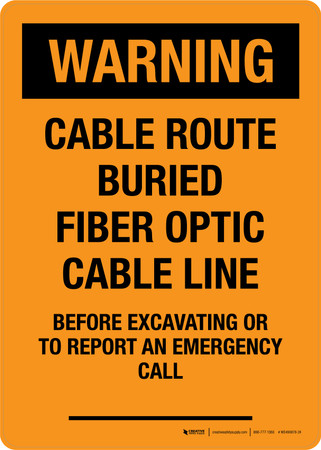Warning: Cable Route Buried Fiber Optic Cable Line Portrait - Wall Sign