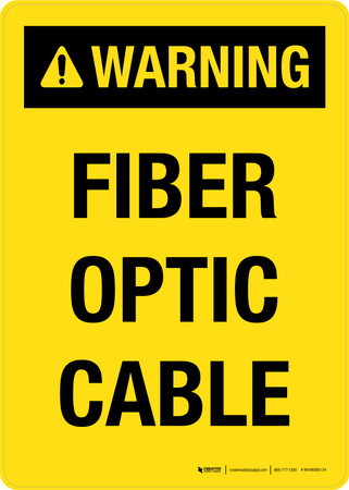 Warning: Fiber Optic Cable Yellow Portrait - Wall Sign