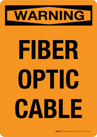 Warning: Fiber Optic Cable Portrait - Wall Sign