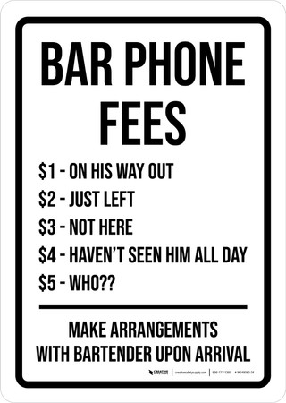Bar Phone Fees Portrait - Wall Sign | Creative Safety Supply