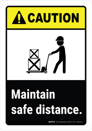 Caution: Maintain Safe Distance ANSI Portrait - Wall Sign
