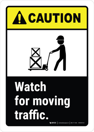 Caution: Watch for Moving Traffic ANSI Portrait - Wall Sign