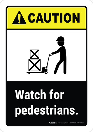 Caution: Watch for Pedestrians ANSI Portrait - Wall Sign