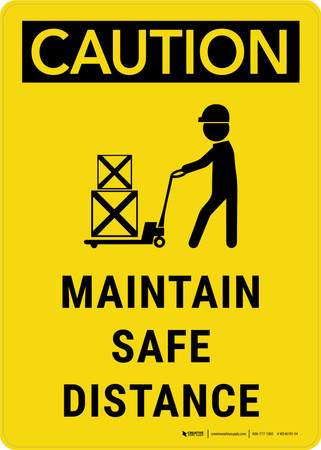 Caution: Maintain Safe Distance Portrait - Wall Sign | Creative Safety ...