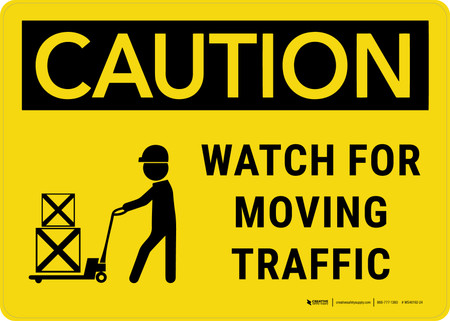 Caution: Watch for Moving Traffic Landscape - Wall Sign
